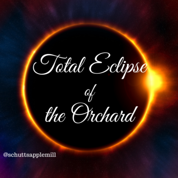 Total Eclipse of the Orchard - Schutt's Apple Mill